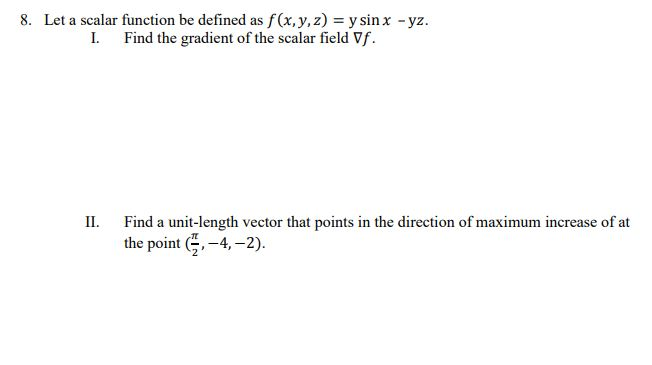 Solved 8. Let a scalar function be defined as f(x, y, z) = y | Chegg.com