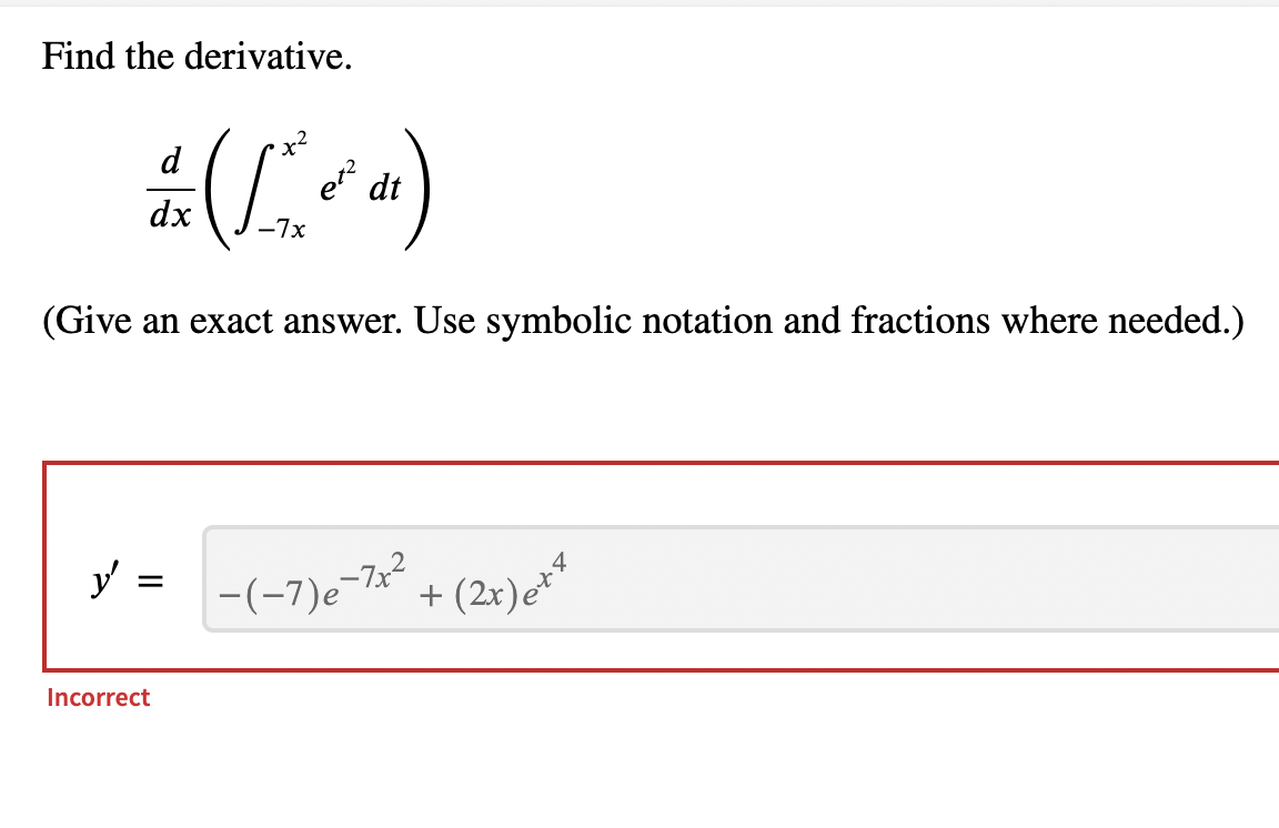Solved Find the derivative.ddx(∫-7xx2et2dt)(Give an exact | Chegg.com