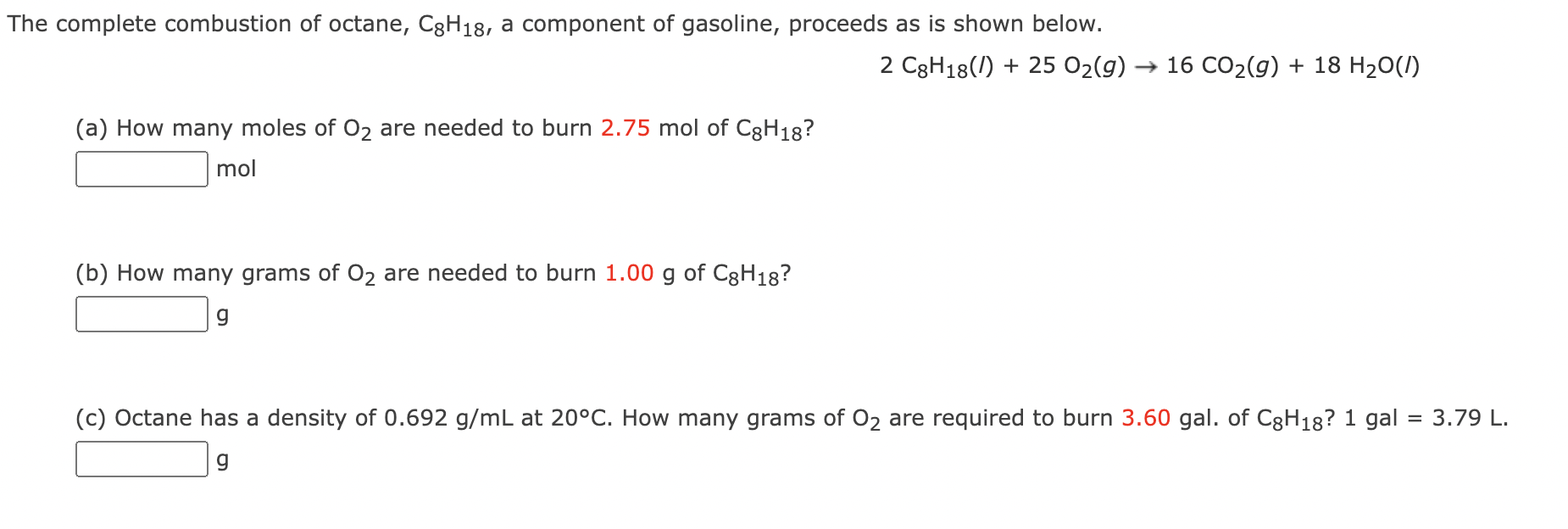 Solved The complete combustion of octane, C8H18, a component | Chegg.com