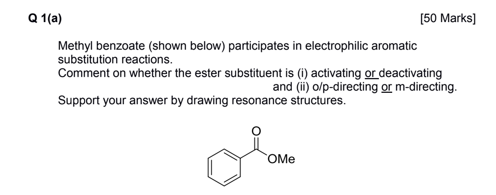 Solved Q 1(a) [50 Marks] Methyl benzoate (shown below) | Chegg.com