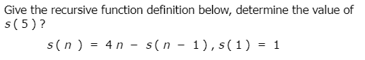 Solved Give the recursive function definition below, | Chegg.com