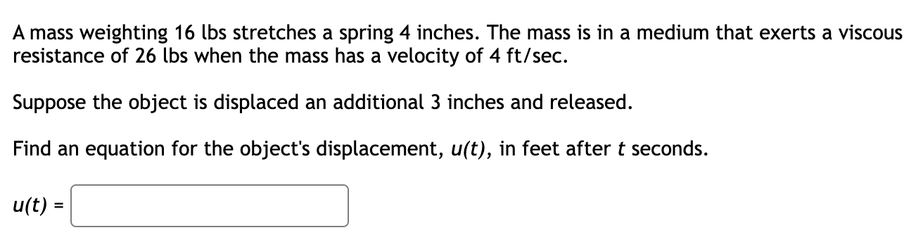 Solved A mass weighting 16 ﻿lbs stretches a spring 4 | Chegg.com
