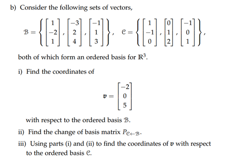 Solved Consider the following sets of vectors, B = | Chegg.com
