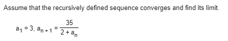 Solved Assume that the recursively defined sequence | Chegg.com