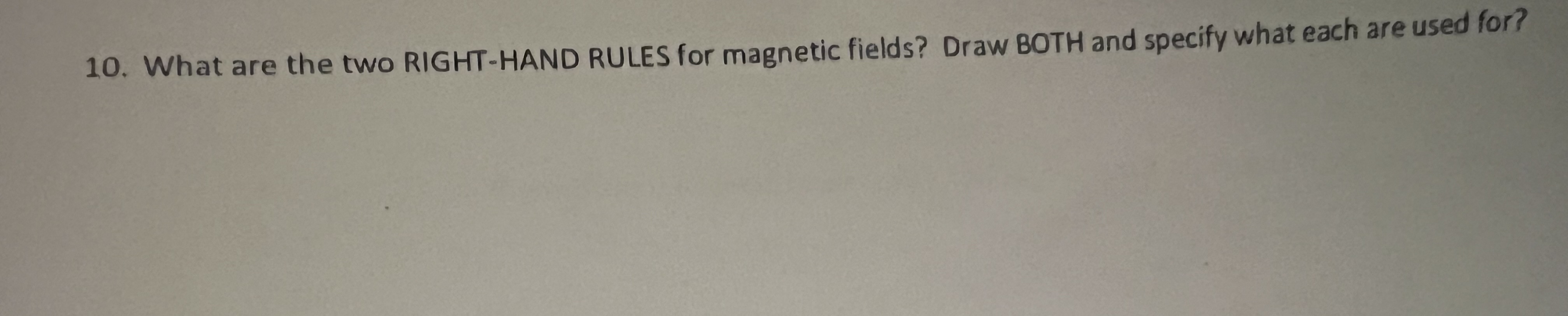 Solved 10. What are the two RIGHT-HAND RULES for magnetic | Chegg.com