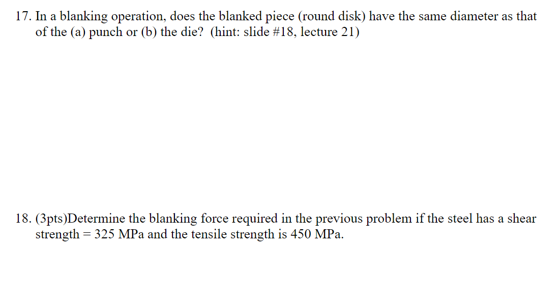 Solved 17. In a blanking operation, does the blanked piece | Chegg.com