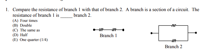 Solved w 1. Compare the resistance of branch 1 with that of | Chegg.com