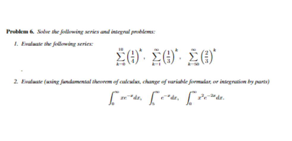 Solved Problem 6. ﻿Solve the following series and integral | Chegg.com