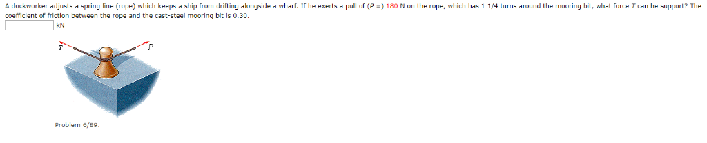 Solved A dockworker adjusts a spring line (rope) which keeps | Chegg.com