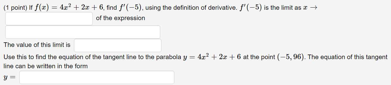 Solved (1 point) If f(x)=4x2+2x+6, find f′(−5), using the | Chegg.com