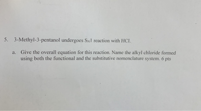 Solved 5. 3-Methyl-3-pentanol undergoes SNI reaction with | Chegg.com
