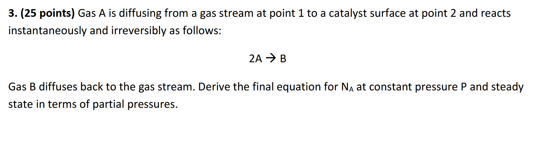Solved 3. (25 ﻿points) ﻿Gas \( ﻿A \) ﻿is diffusing from a | Chegg.com