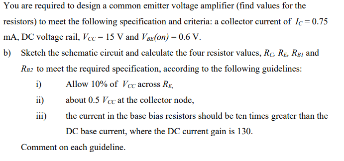 Solved You are required to design a common emitter voltage | Chegg.com