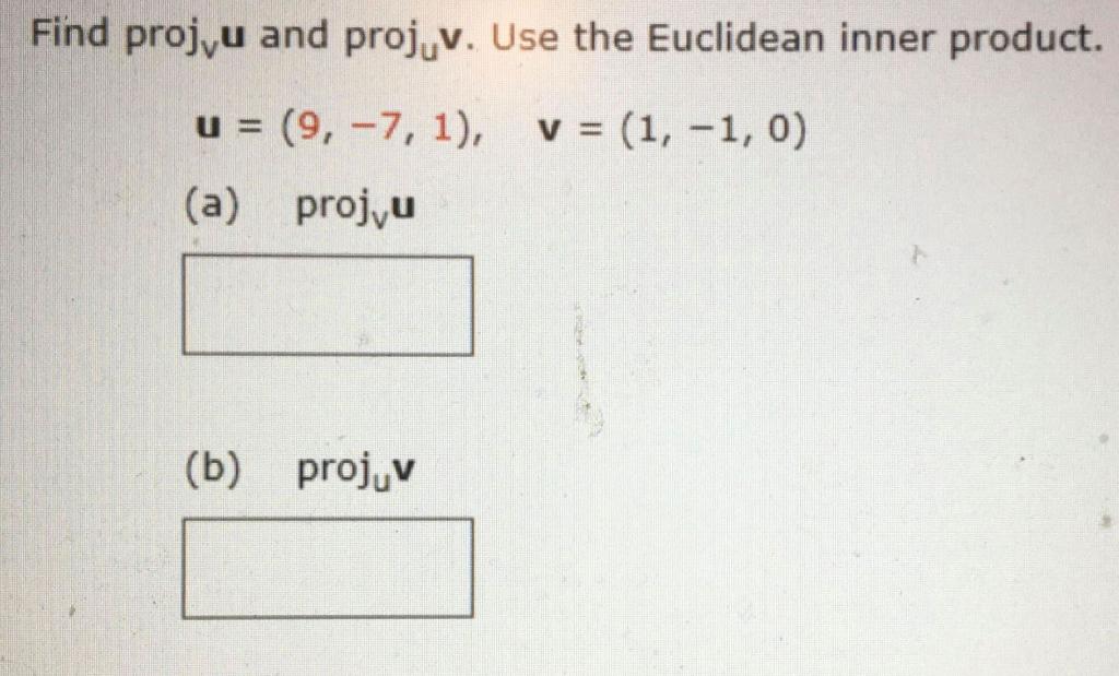 Solved Find proj, u and projuv. Use the Euclidean inner | Chegg.com
