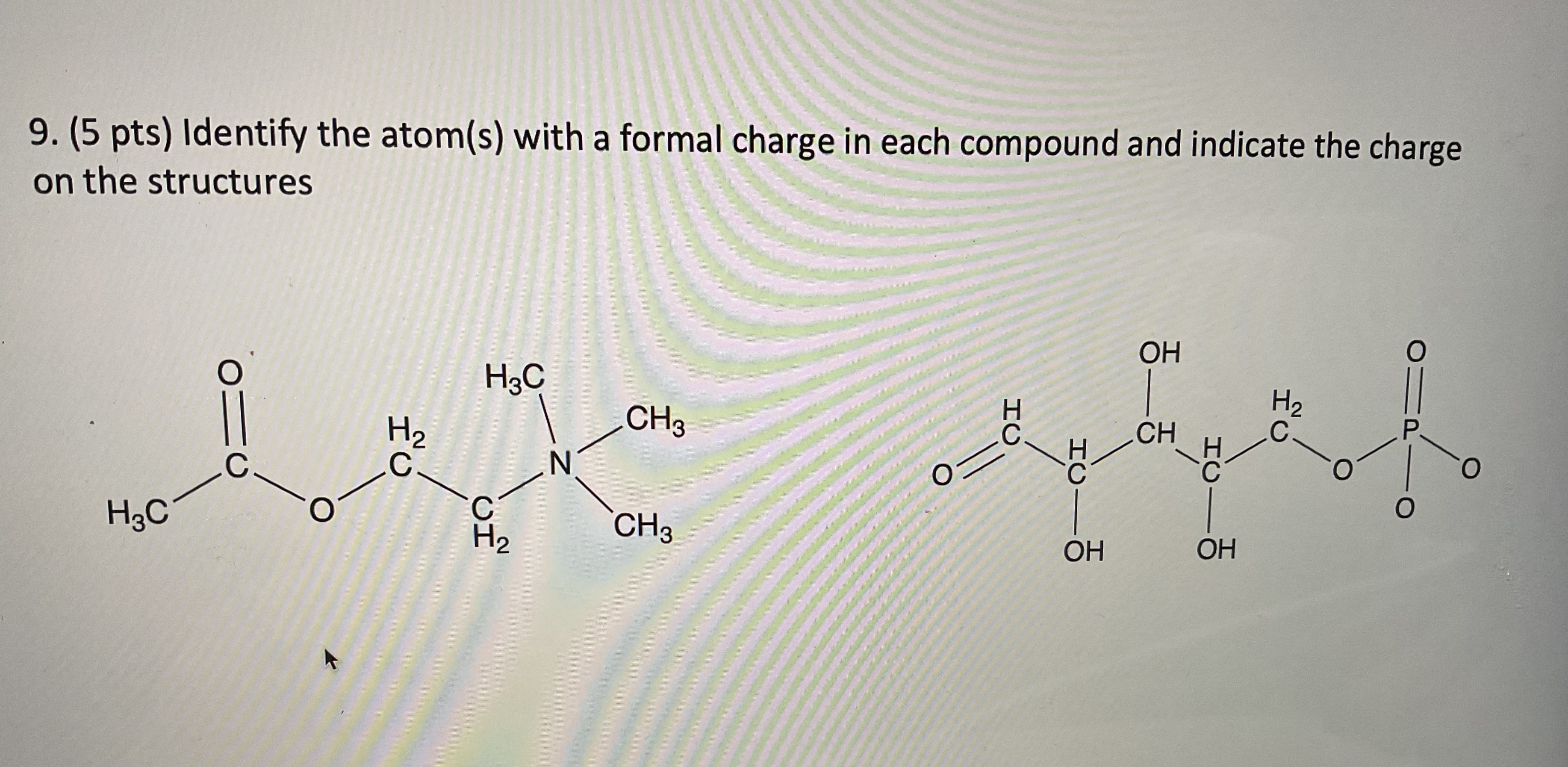Solved 9. (5 pts) Identify the atom(s) with a formal charge | Chegg.com Solved 9. (5 pts) Identify the atom(s) with a formal charge | Chegg.com