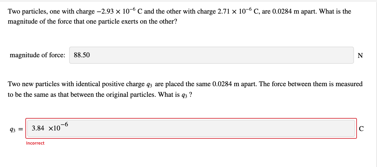 Solved Two particles, one with charge –2.93 x 10- C and the | Chegg.com