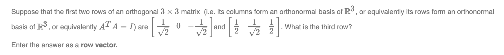 Solved Suppose that the first two rows of an orthogonal 3×3 | Chegg.com