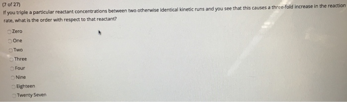 Solved If you triple a particular reactant concentrations | Chegg.com