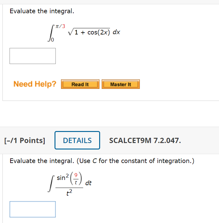 Solved Evaluate the integral. ∫0π/31+cos(2x)dx SCALCET9M | Chegg.com