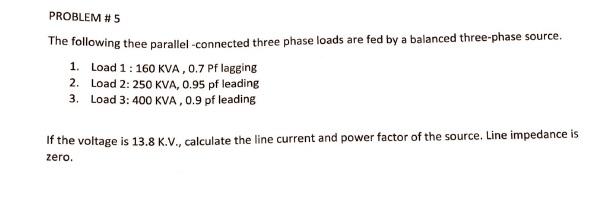 Solved PROBLEM #5 The following thee parallel-connected | Chegg.com