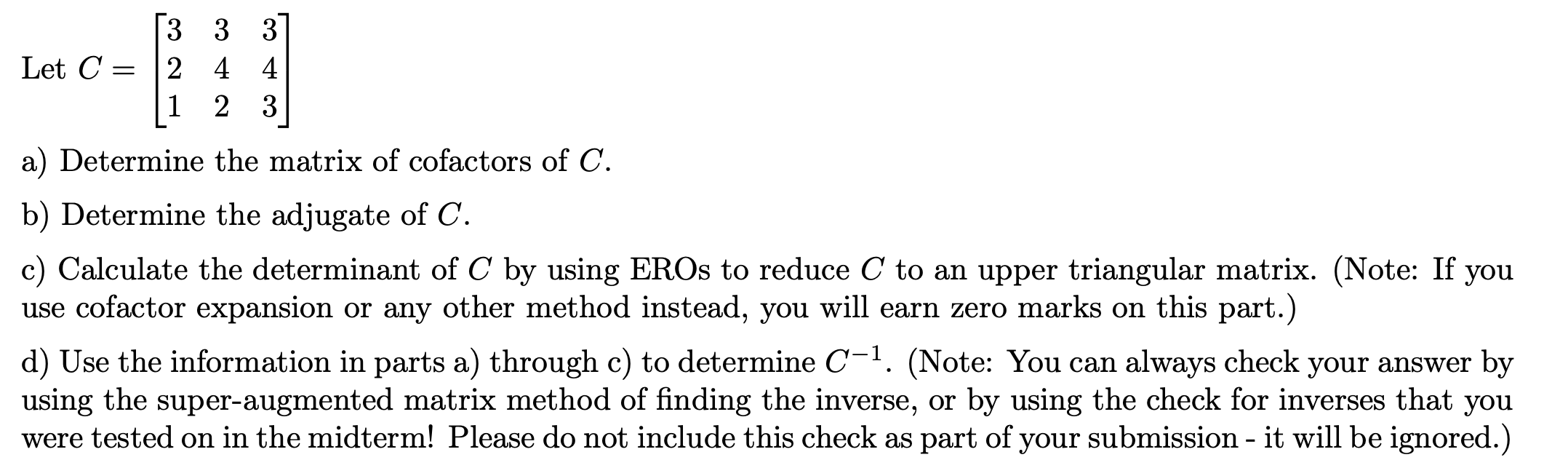Solved Let C⎣⎡321342343⎦⎤ A Determine The Matrix Of 
