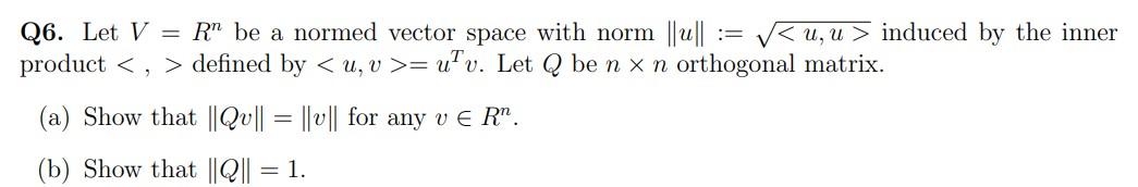 Solved Q6. Let V=Rn be a normed vector space with norm | Chegg.com