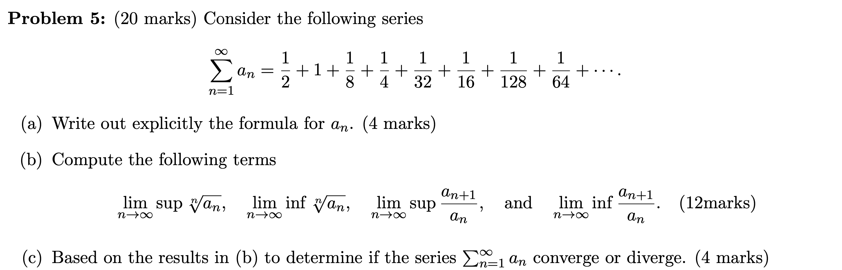 Solved Problem 5: (20 marks) Consider the following series | Chegg.com