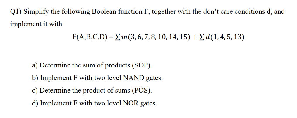 Solved Q1) Simplify the following Boolean function F, | Chegg.com
