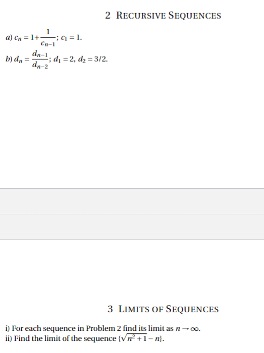 Solved 2 RECURSIVE SEQUENCES a) n = 1+- ; c=1. Cn-1 dn-1 b) | Chegg.com