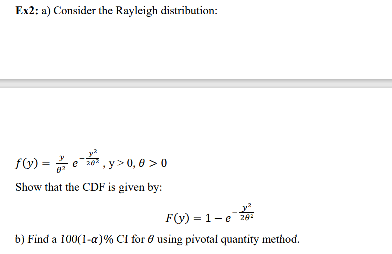 Solved Ex2: a) Consider the Rayleigh distribution: | Chegg.com