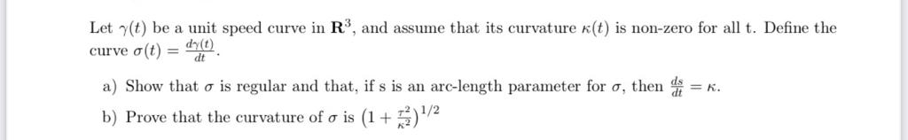 Solved Let γ(t) be a unit speed curve in R3, and assume that | Chegg.com