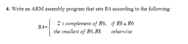Solved 4. Write an ARM assembly program that sets R4 | Chegg.com