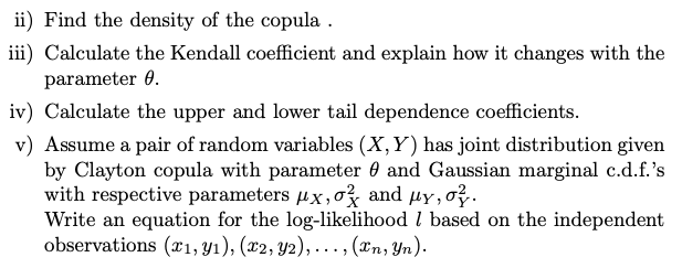 The Clayton copula has been defined as: C(u,v,0) = | Chegg.com