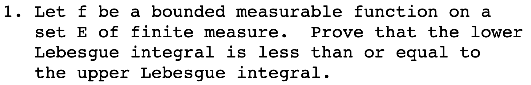 Solved 1 Let F Be A Bounded Measurable Function On A Set E