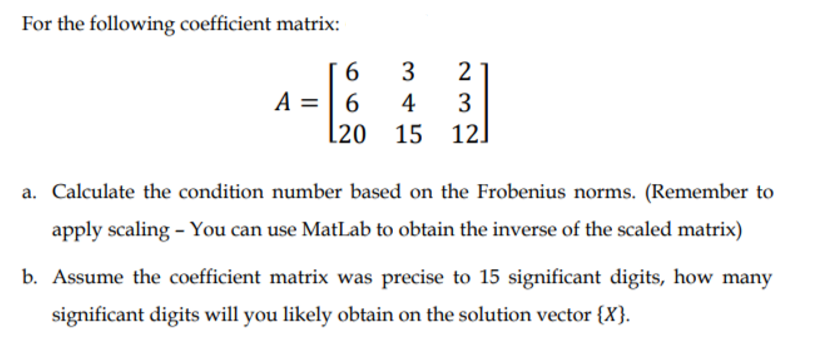 Solved For the following coefficient matrix: 6 3 2 A = 6 4 3 | Chegg.com