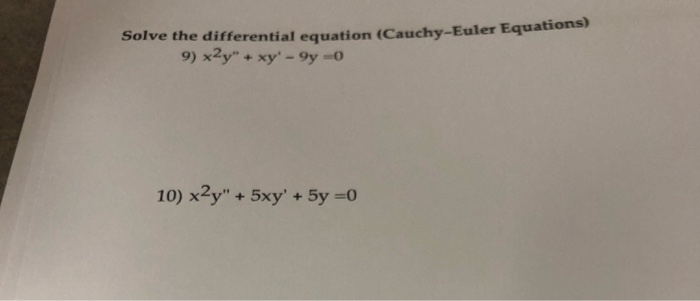 Solved Solve the differential equation (Cauchy-Euler | Chegg.com
