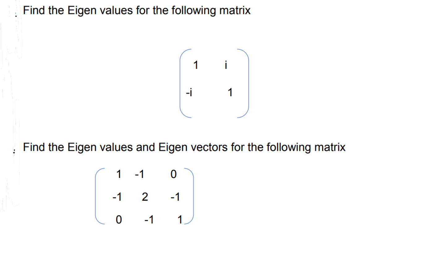Solved Find the Eigen values for the following | Chegg.com