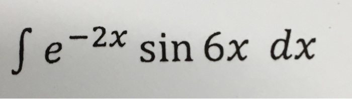 Solved e2x sin 6x dx | Chegg.com