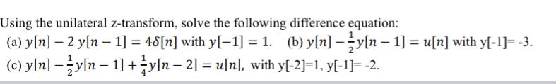 Solved Using the unilateral z-transform, solve the following | Chegg.com