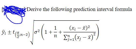 Solved Derive the following prediction interval formula | Chegg.com