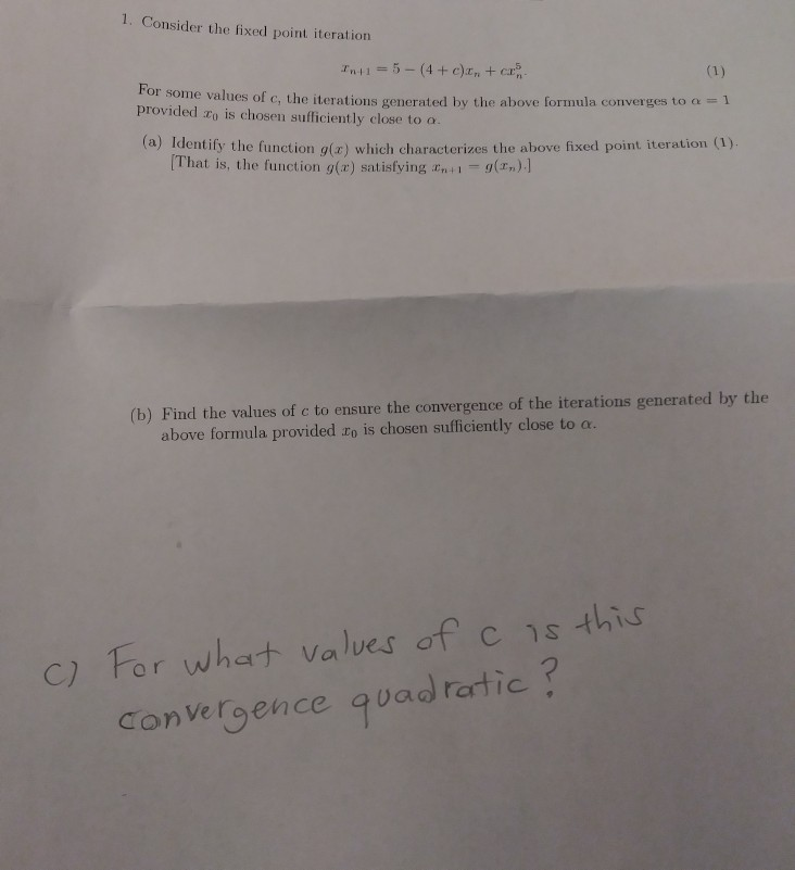 Solved 1. Consider the fixed point iteration In+1 = 5-(4+ c) | Chegg.com