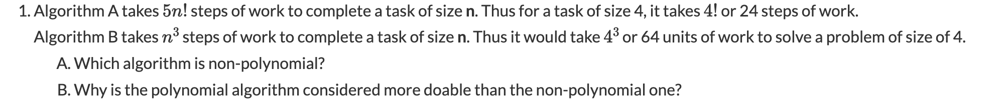 Solved 1. Algorithm A takes 5n! steps of work to complete a | Chegg.com