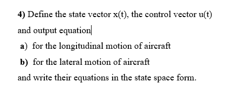 Solved 4) Define the state vector x(t), the control vector | Chegg.com