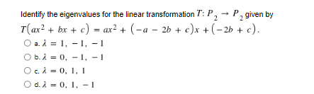 Solved Identify the eigenvalues for the linear | Chegg.com