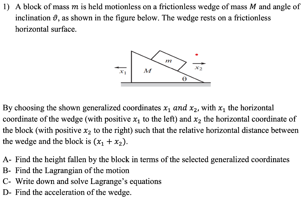 Solved 1) A block of mass m is held motionless on a | Chegg.com