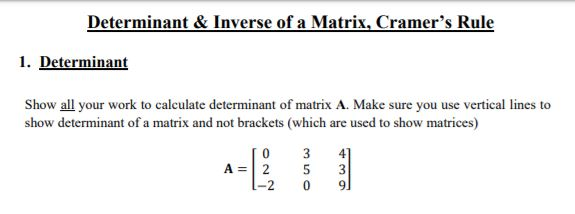 Solved Determinant & Inverse of a Matrix, Cramer's Rule 1. | Chegg.com