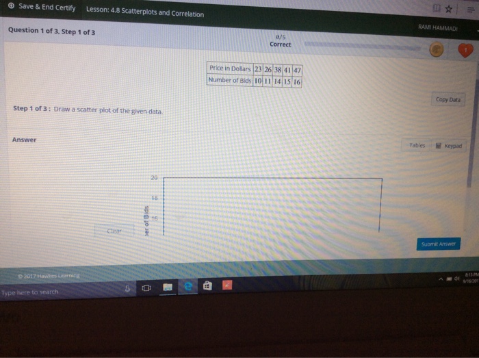 Solved Save & End Certify Lesson: 4.8 Scatterplots and | Chegg.com