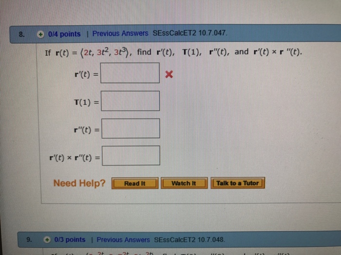 Solved If r(t) = (2t, 3t^2, 3t^3), find r'(t), T(1), r"(t), | Chegg.com