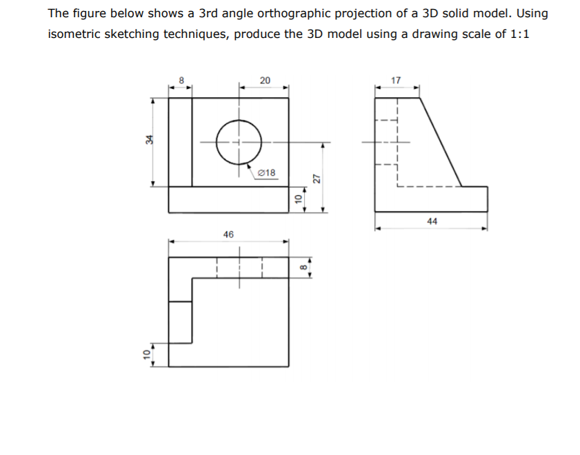 Solved The figure below shows a 3rd angle orthographic | Chegg.com