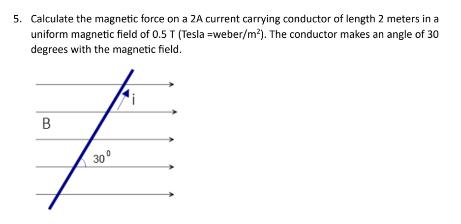 Solved Calculate the magnetic force on a 2 A current | Chegg.com